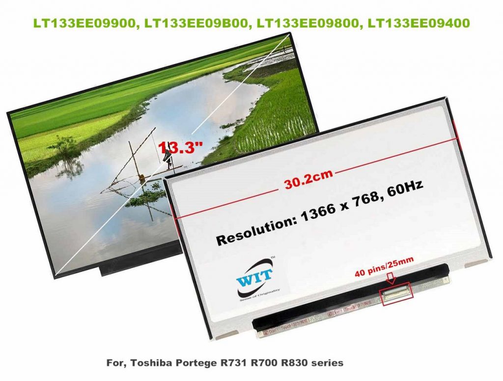 13.3-inch WXGA (slim, no fixings), Width: 30.2cm, Video Connector : 40 ...